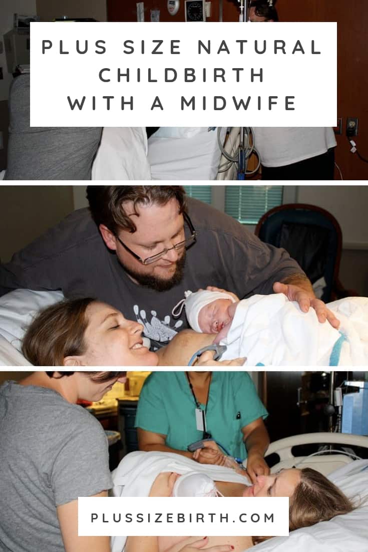 Braeden's Birth Story: Plus Size Natural Childbirth With A Midwife