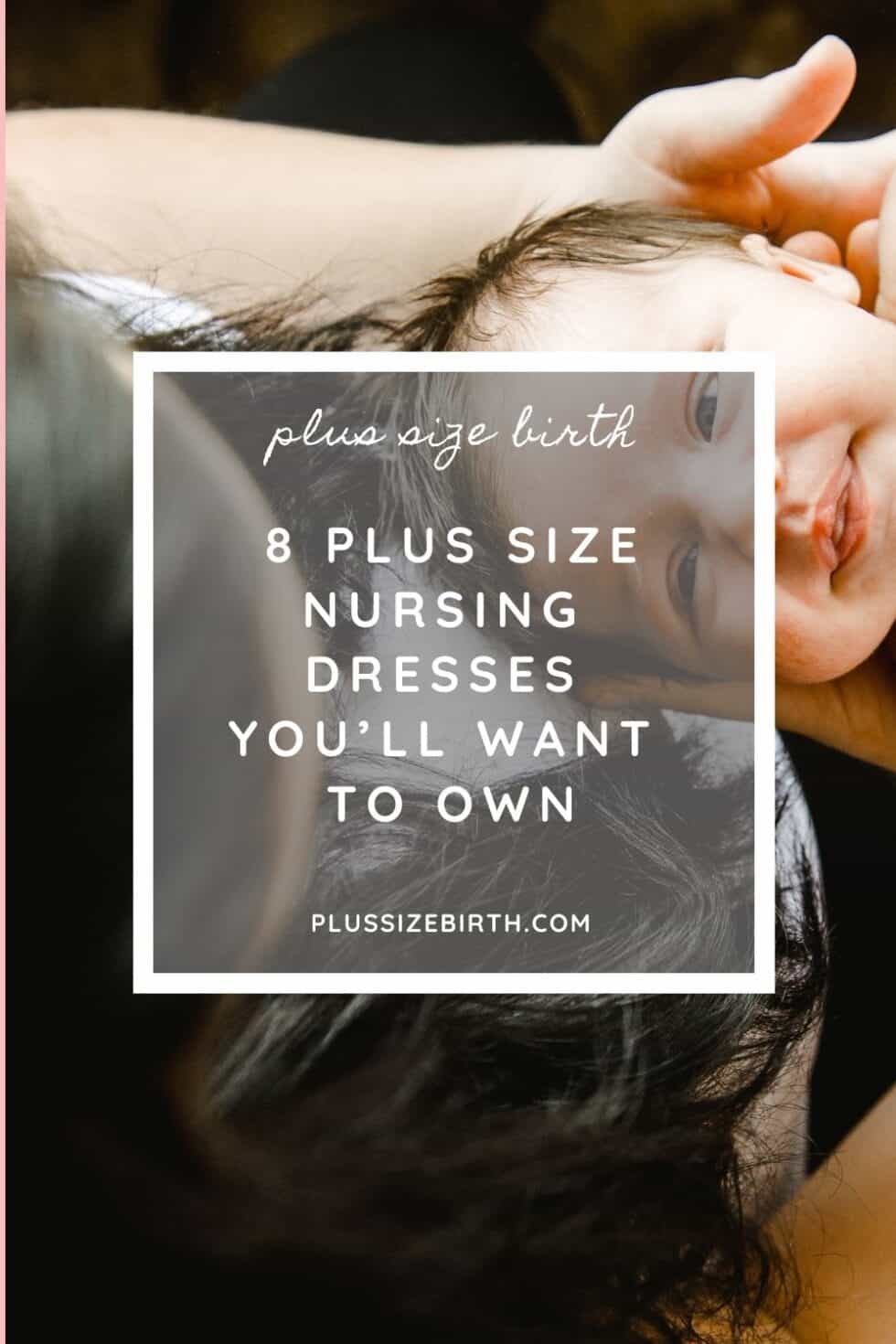 8 Plus Size Nursing Dresses You'll Want To Own | Plus Size Birth