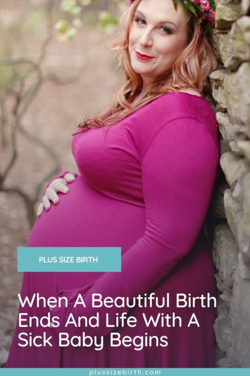 When A Beautiful Birth Ends And Life With A Sick Baby Begins