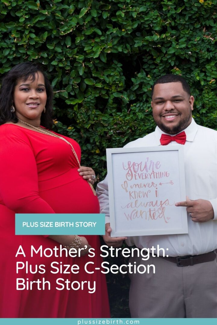 A Mother’s Strength: Plus Size C-Section Birth Story