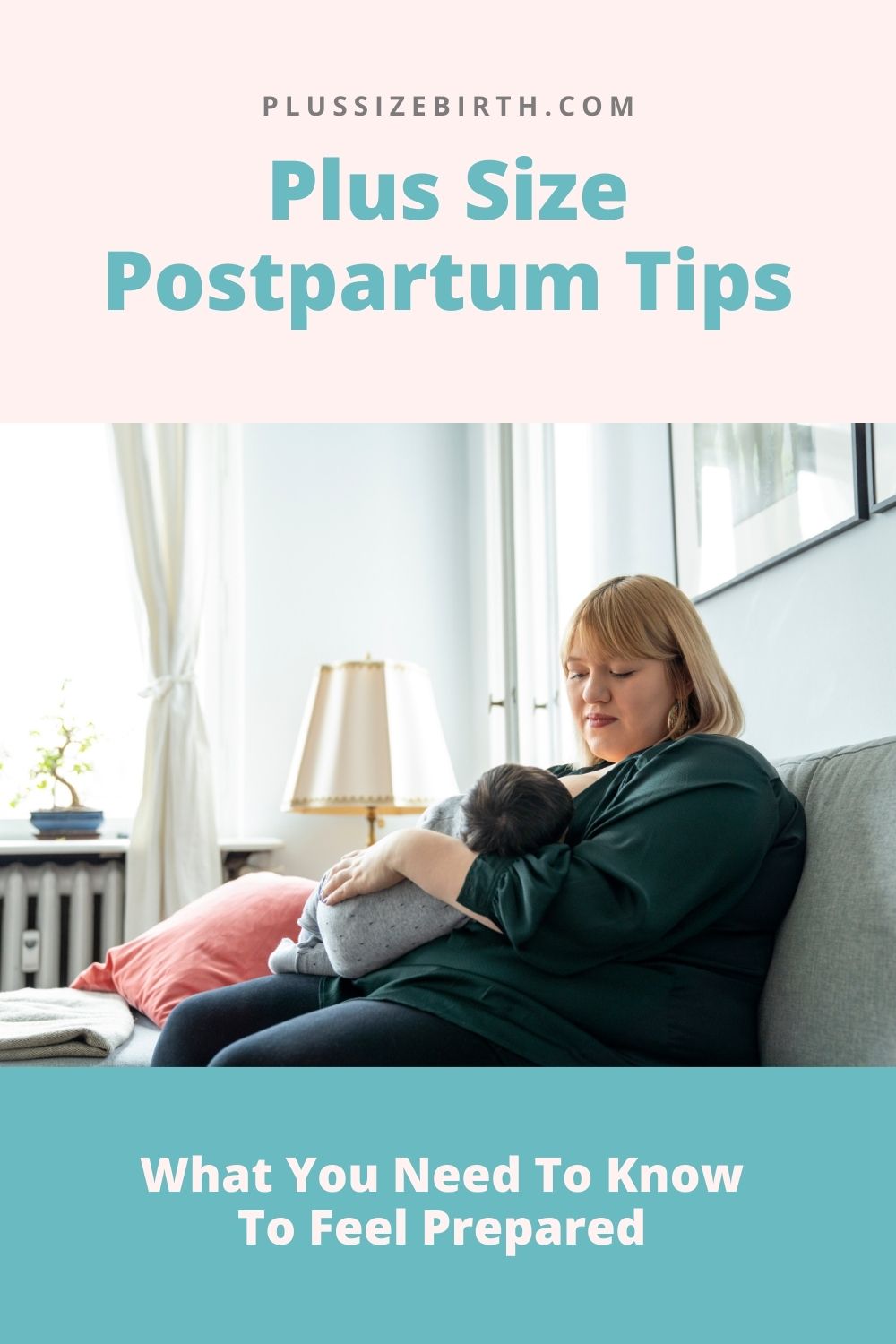 Plus Size Postpartum Tips - What You Need To Know To Feel Prepared